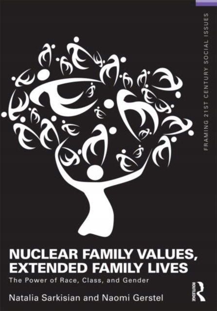 Nuclear Family Values, Extended FamilyLives: The Power of Race, Class ...