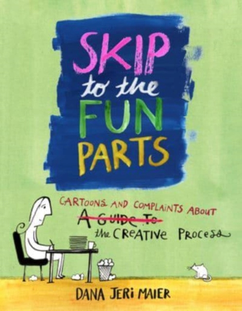 Skip to the Fun Parts: Cartoons and Complaints About the Creative ...