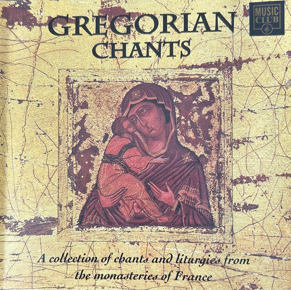 Gregorian Chants (A Collection Of Chants And Liturgies From The ...