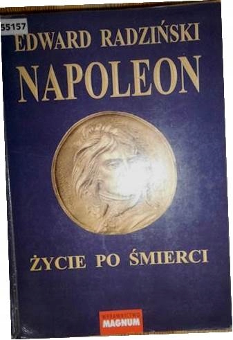 Napoleon. Życie po śmierci Edward Radziński Literatura piękna(13779813595) | Książka Allegro