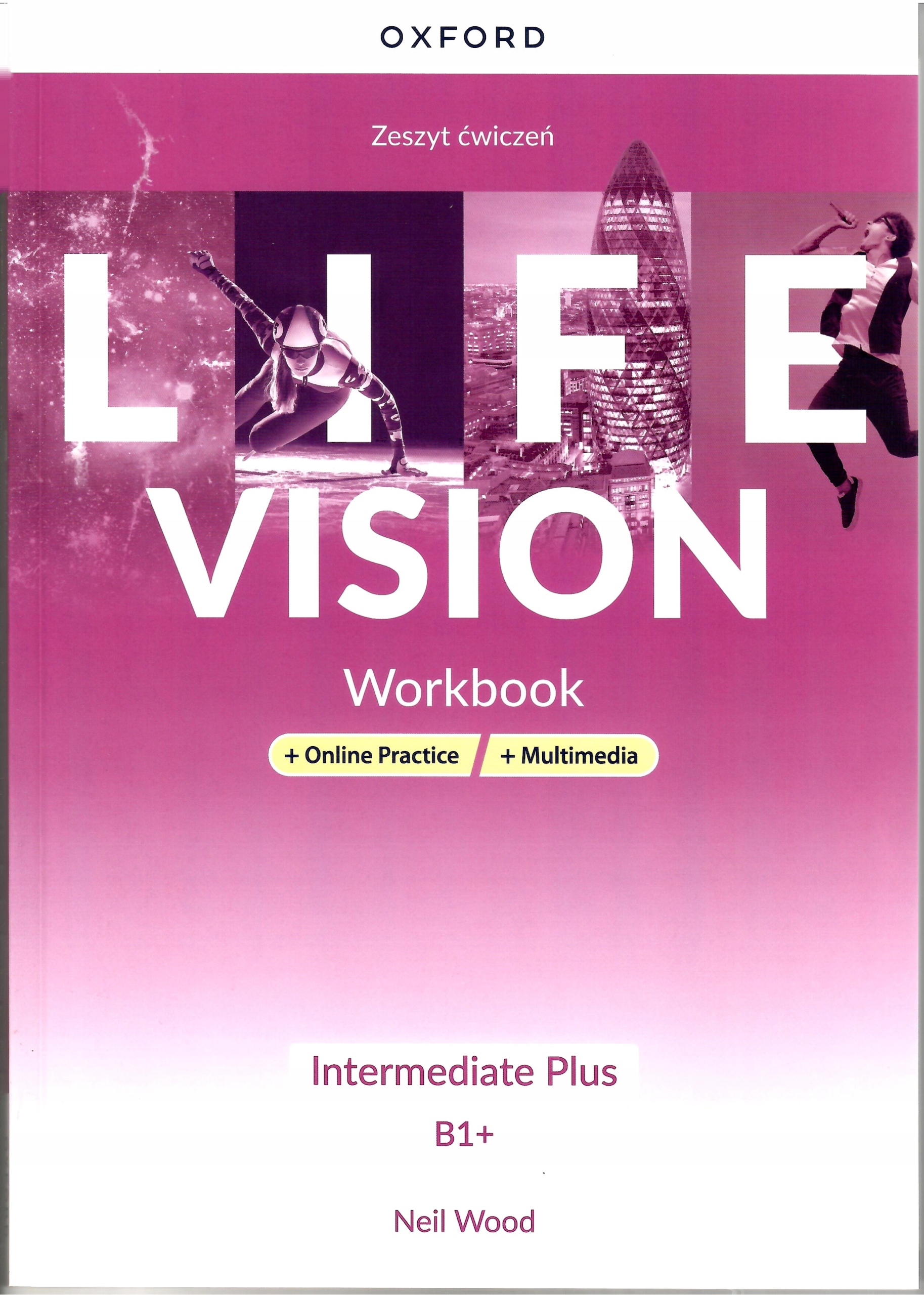 Life Vision INTERMEDIATE PLUS Ćwiczenia + Online Practice + multimedia Praca zbiorowa ...