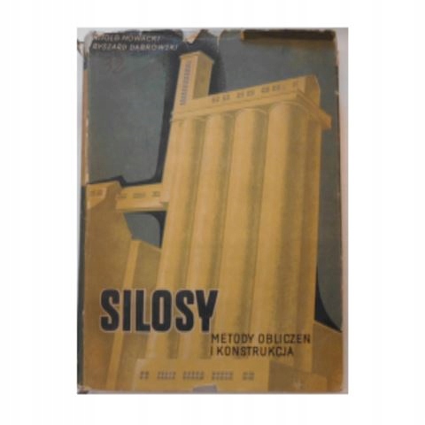 SILOSY METODY OBLICZEŃ I KONSTRUKCJA Witold Nowacki, Ryszard Dąbrowski - porównaj ceny - Allegro.pl