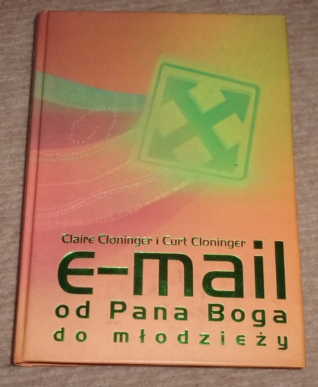 E-mail od Pana Boga do młodzieży Claire Cloninger, Curt Cloninger ...