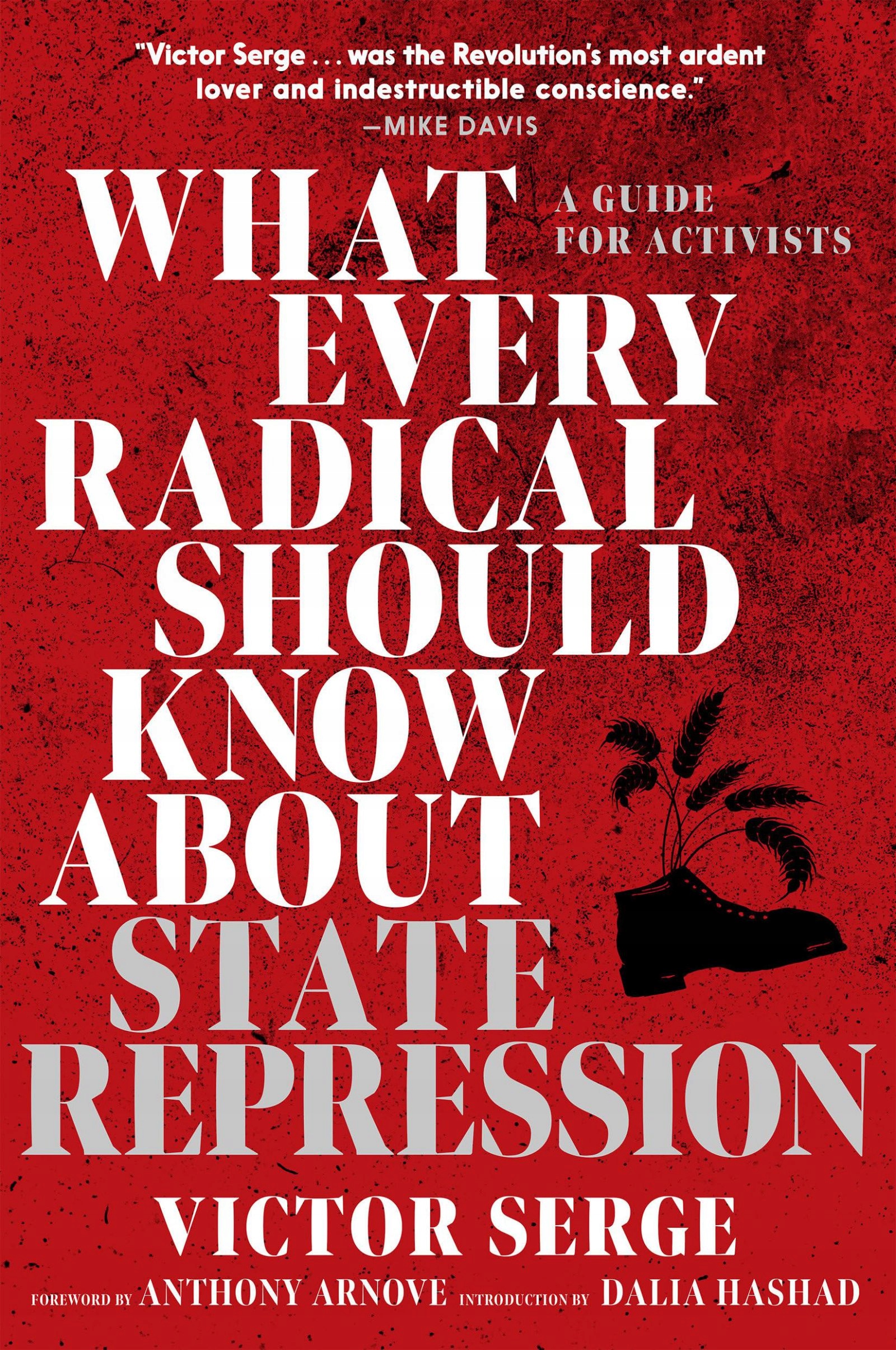 WHAT EVERY RADICAL SHOULD KNOW ABOUT STATE REPRESSION: A GUIDE FOR ...
