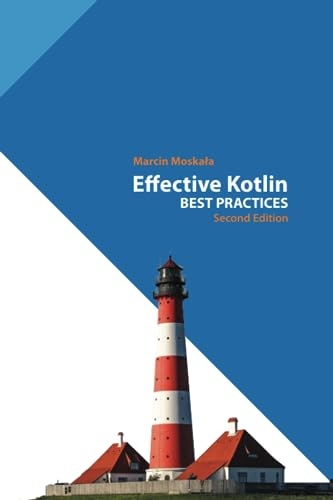 Effective Kotlin: Best Practices (Kotlin for Developers) Moskala, Marcin (17743024639) | Książka ...