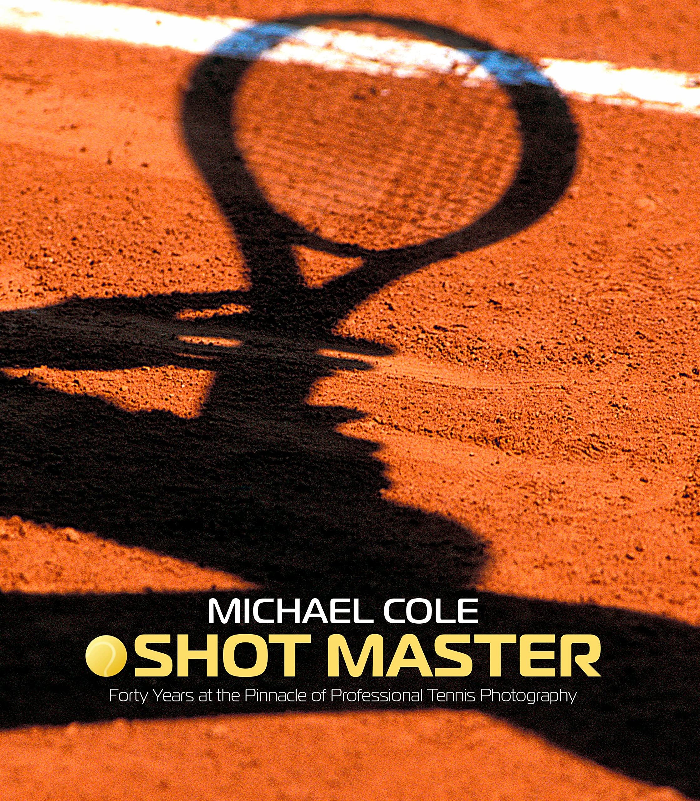 Cole, Michael Michael Cole - Shotmaster: Forty years at the Pinnacle of Pro (18018264384 ...