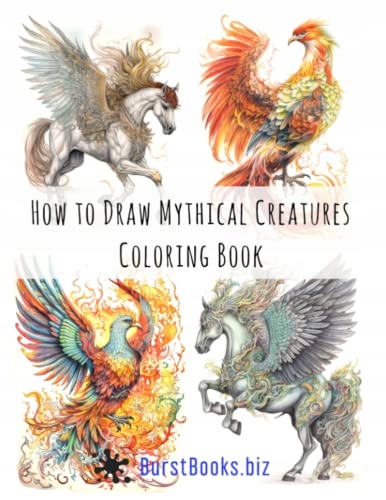 Books, Burst How to Draw Mythical Creatures Coloring Book: A Creative ...