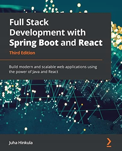 Full Stack Development with Spring Boot and React - Third Edition: Build modern and scalable web ...