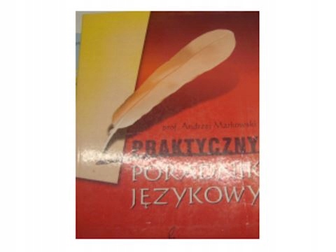 Praktyczny poradnik językowy - Markowski Andrzej (18077595464 ...