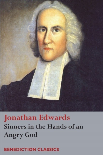 Sinners in the Hands of an Angry God JONATHAN EDWARDS (15141579610 ...
