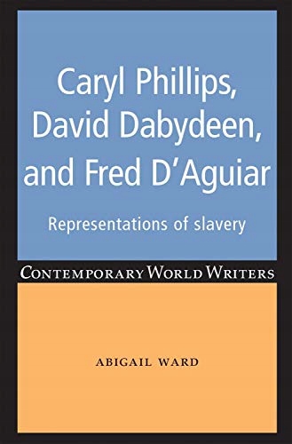 Caryl Phillips, David Dabydeen and Fred D Aguiar: Literatura piękna ...