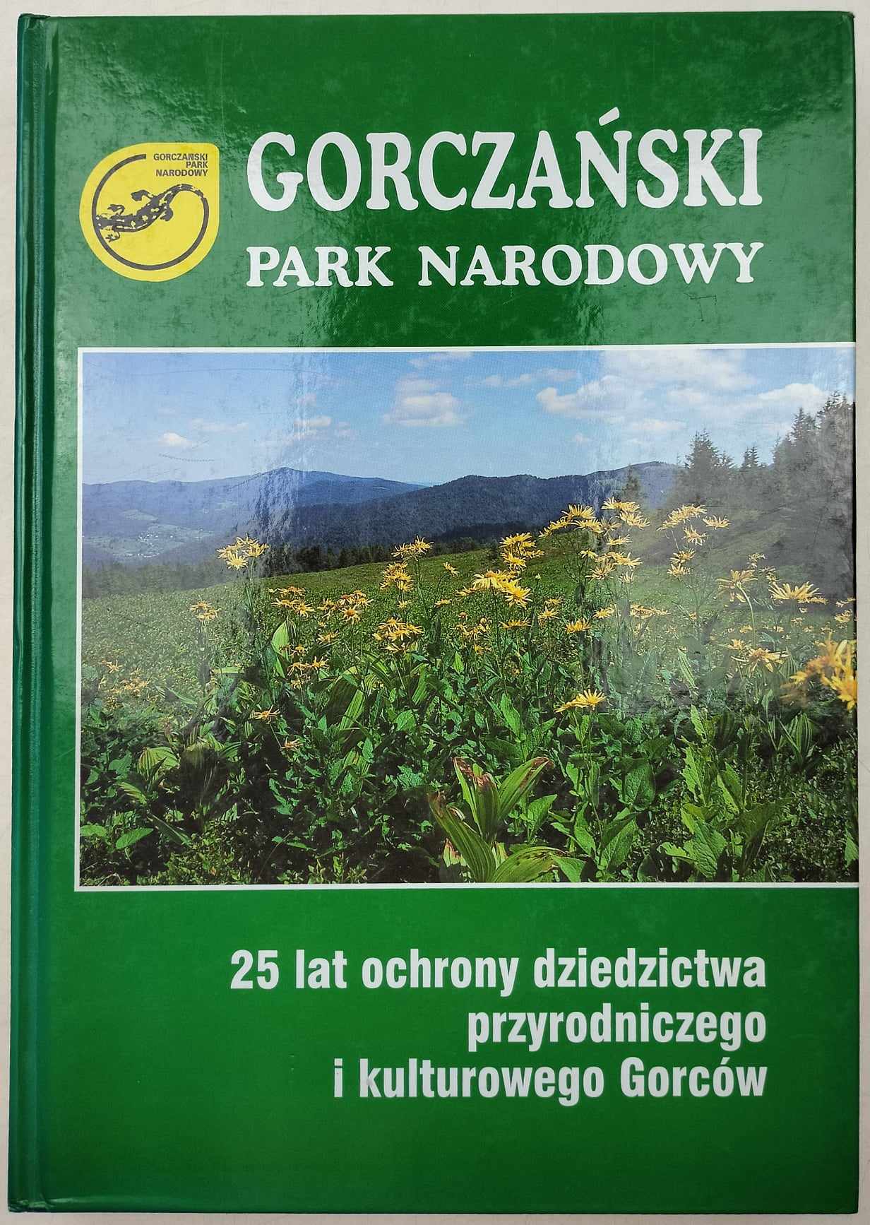 Gorczański Park Narodowy. 25 lat ochrony dziedzictwa przyrodniczego i ...