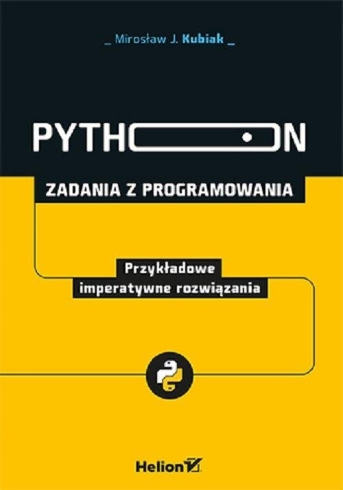 Python Zadania z programowania Kubiak (13033863595) | Książka Allegro