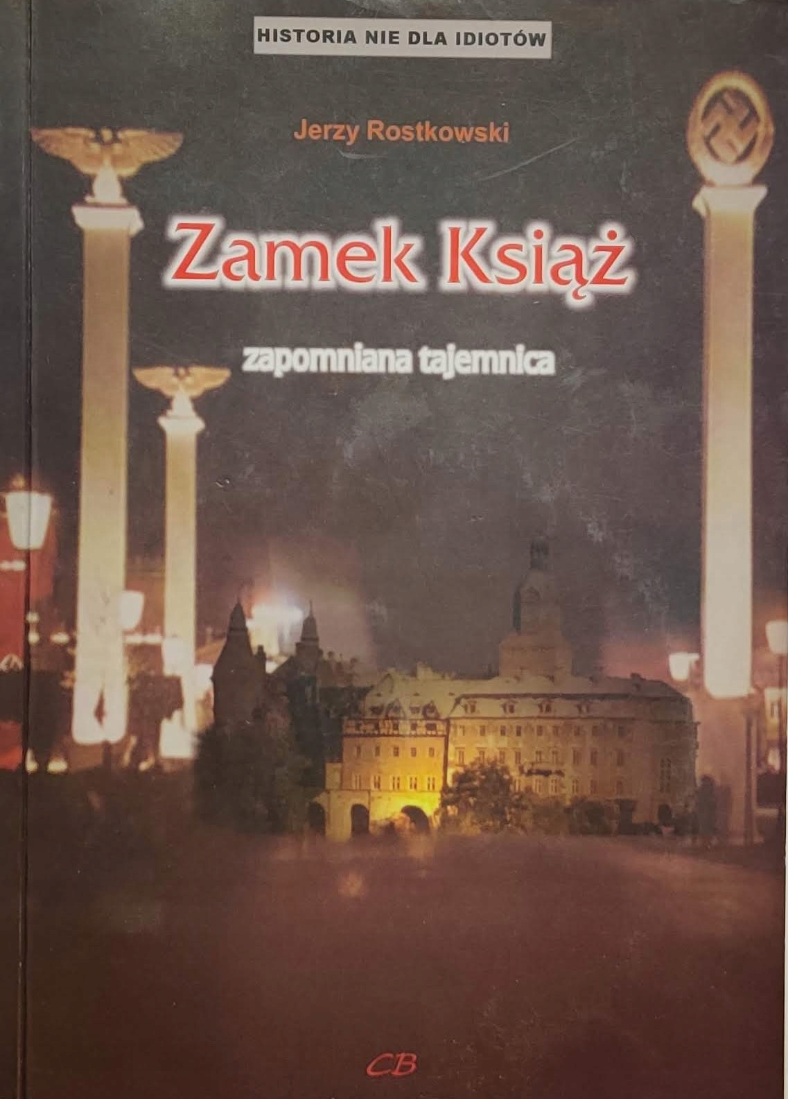 Zamek Książ. Zapomniana tajemnica + CD Rostkowski (12874536634 ...