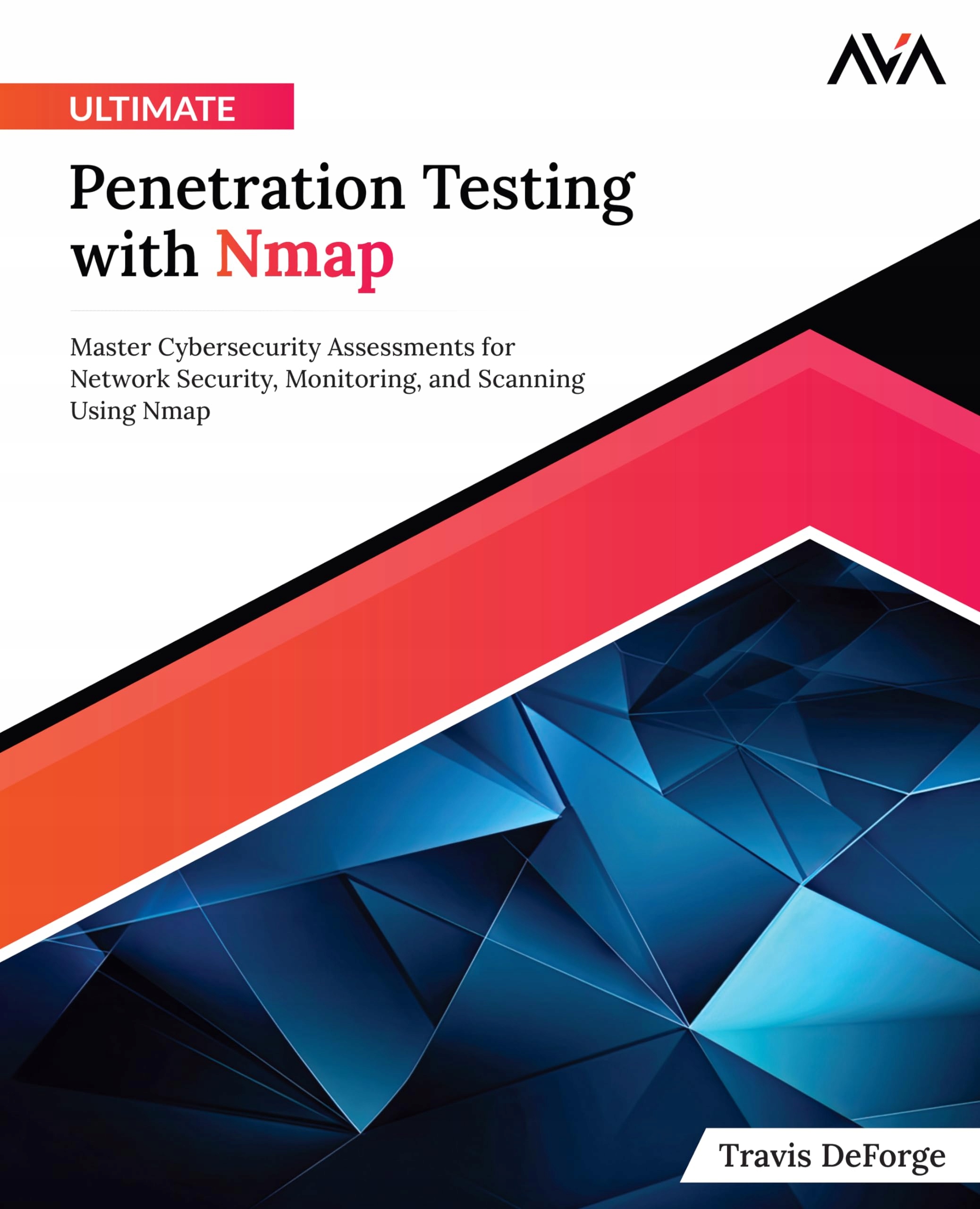 Ultimate Penetration Testing with Nmap: Master Cybersecurity ... Ultimate Penetration Testing with Nmap: Master Cybersecurity ...
