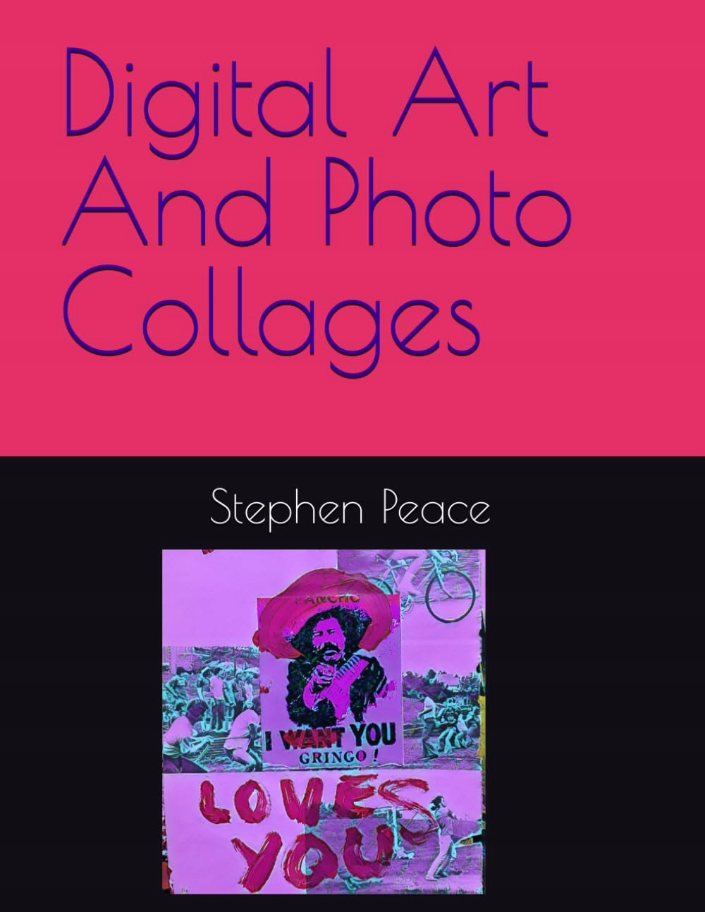 Digital Art And Photo Collages (Example of Making a Photo Collage ...