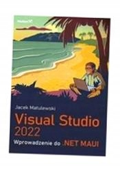 Visual Studio 2022. Wprowadzenie do .NET MAUI Jacek Matulewski (13454414298) | Książka Allegro