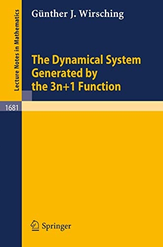Wirsching, Günther J. The Dynamical System Generated by the 3n+1 ...