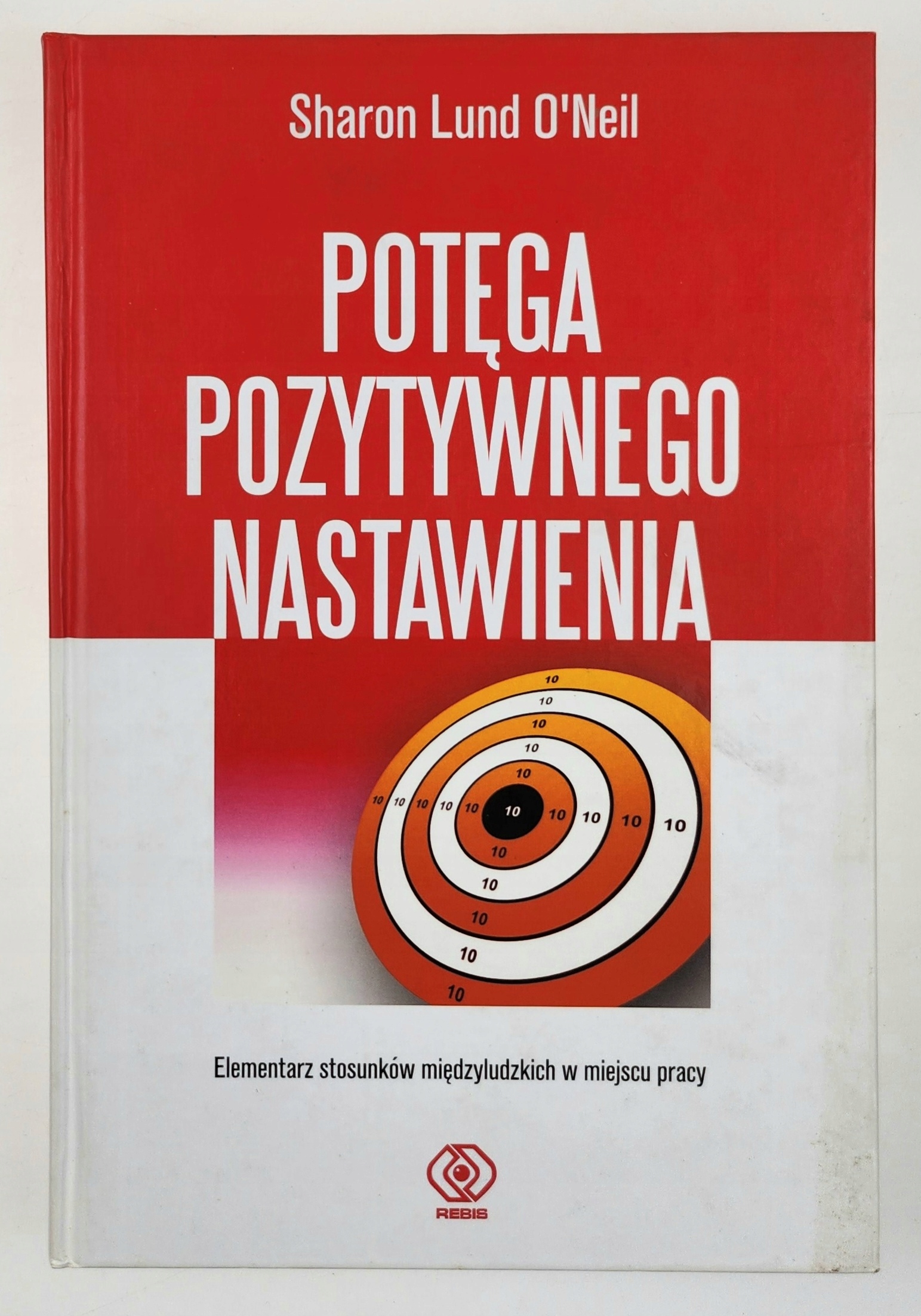 Potęga pozytywnego myślenia - Sharon Lund O'Neil (13476588797 ...