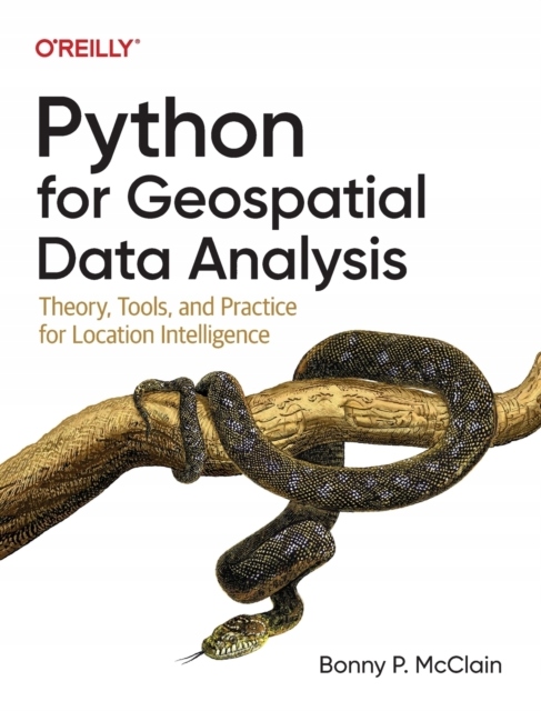 Python for Geospatial Data Analysis: Theory, (13742403971) | Książka ... Python for Geospatial Data Analysis: Theory, (13742403971) | Książka ...