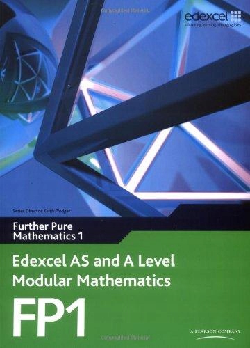Edexcel AS and A Level Modular Mathematics Further Pure Mathematics 1 FP1 (15898272127 ...