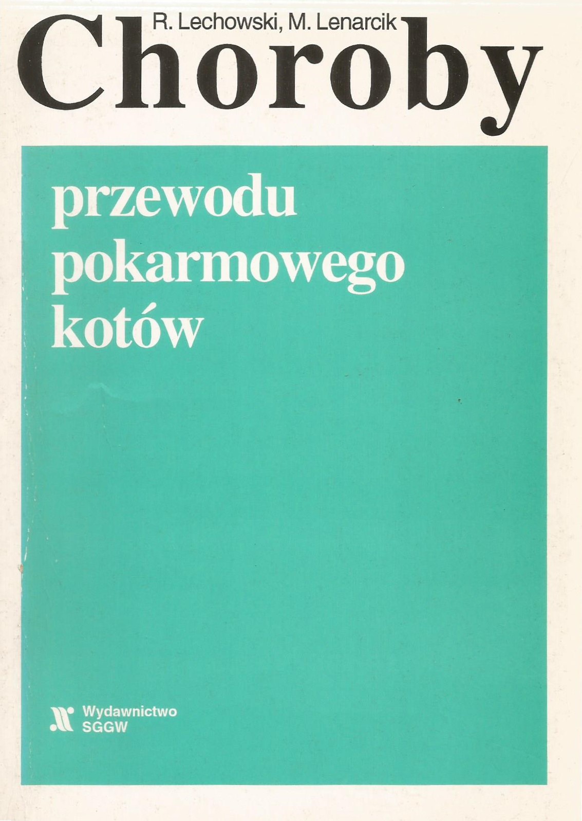 Choroby przewodu pokarmowego kotów Maciej Lenarcik, Roman Lechowski - porównaj ceny - Allegro.pl