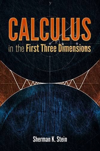 Calculus in the First Three Dimensions Stein Sherman - porównaj ceny ... Calculus in the First Three Dimensions Stein Sherman - porównaj ceny ...