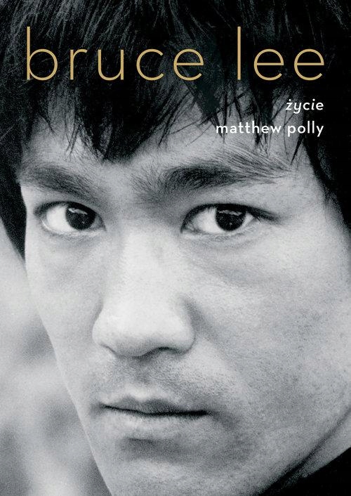 Bruce Lee Życie Matthew Polly Biografie, wspomnienia (13537921172 ...