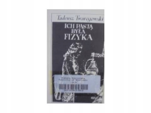 Ich pasja była fizyka - T Twarogowski (13403786910) | Książka Allegro