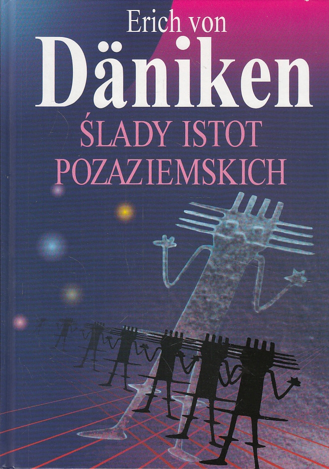 ŚLADY ISTOT POZAZIEMSKICH * ERICH VON DANIKEN (13614673815) | Książka ... ŚLADY ISTOT POZAZIEMSKICH * ERICH VON DANIKEN (13614673815) | Książka ...