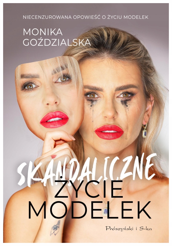 Skandaliczne życie modelek Monika Goździalska (13707560921) | Książka ...