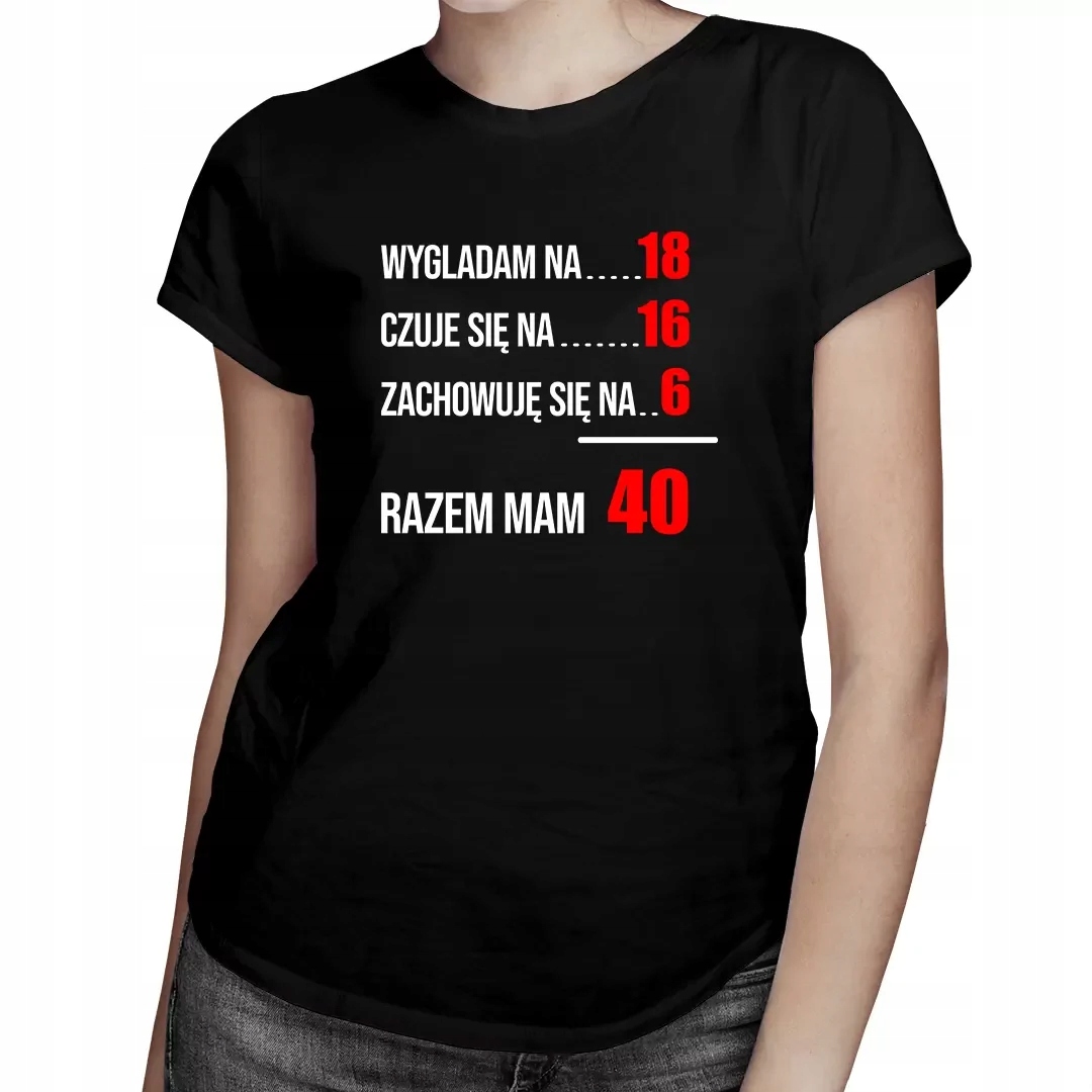 Razem mam 40 KOSZULKA URODZINOWA DAMSKA 40LAT • Cena, Opinie • T-shirty ...