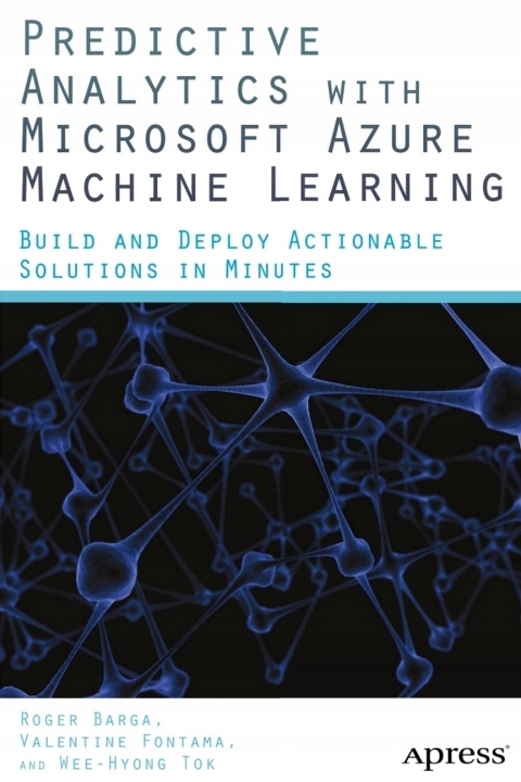 Predictive Analytics with Microsoft Azure Machine Learning (2014) Roger ... Predictive Analytics with Microsoft Azure Machine Learning (2014) Roger ...