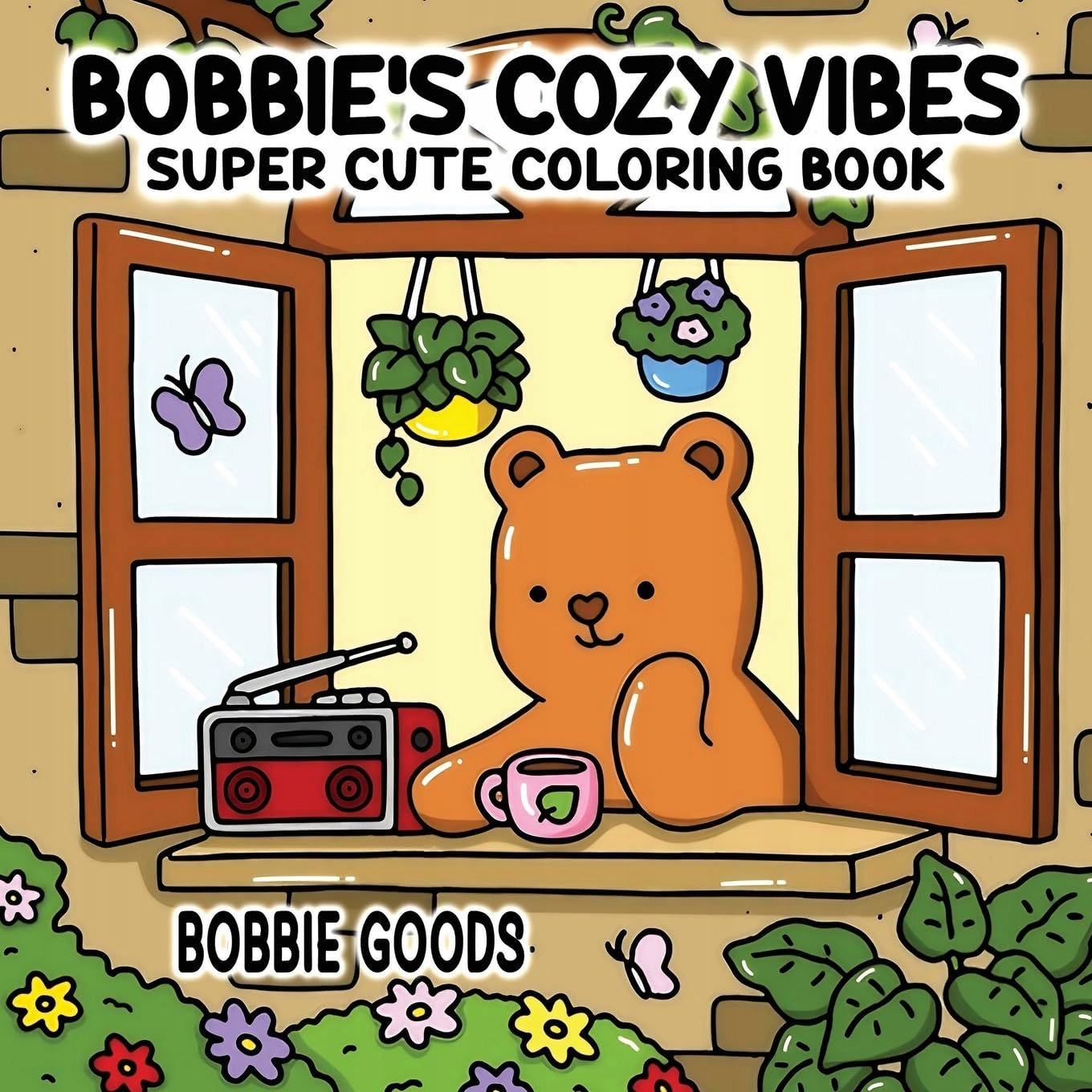 Bobbie Goods Coloring Book: Super Cute Coloring Book for All Ages Sweet ...