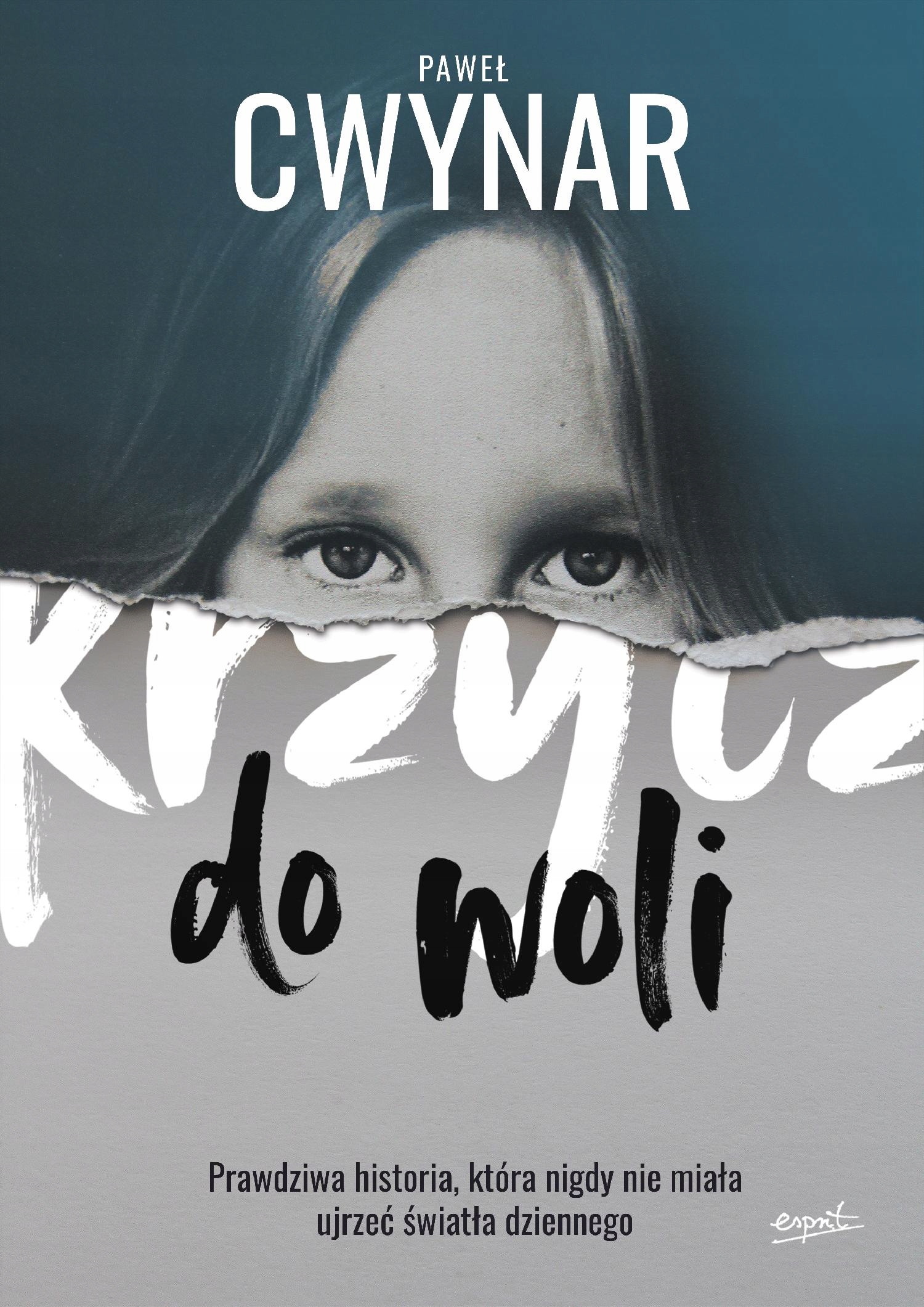 Krzycz do woli Paweł Cwynar, (9788367291934) • Ár, Vélemények - Allegro
