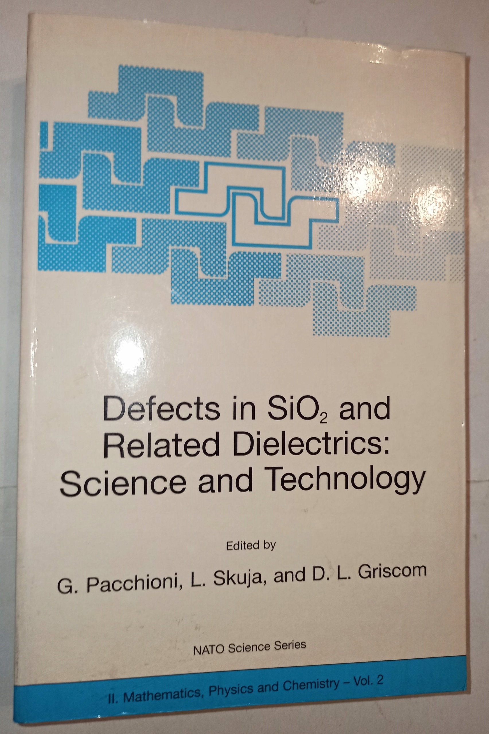 DEFECTS IN SiO2 AND RELATED DIELECTRICS: Pacchioni (12413117578 ...
