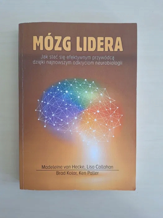 Mózg lidera. Jak stać się efektywnym przywódcą dzięki najnowszym ...
