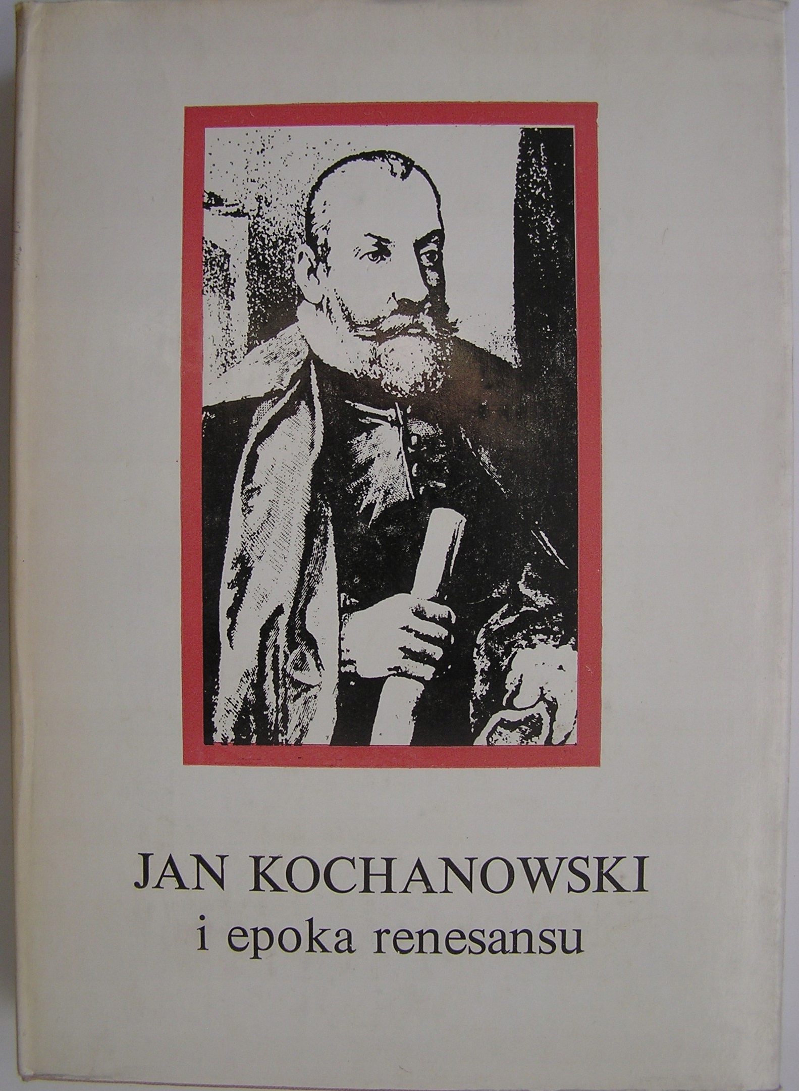 Jan Kochanowski i epoka renesansu T Michałowskiej • Cena, Opinie - Allegro