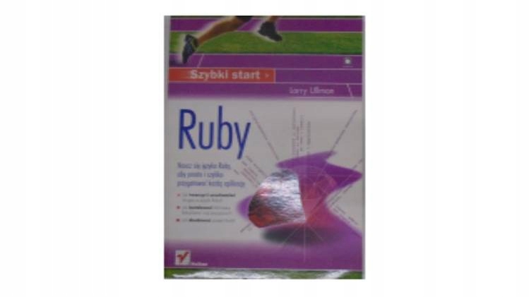 Ruby. Szybki start Larry Ullman - porównaj ceny - Allegro.pl