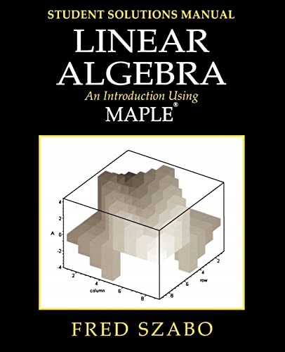 Szabo, Fred Linear Algebra with Maple, Lab Manual: An Introduction Using Ma (17952411039 ...