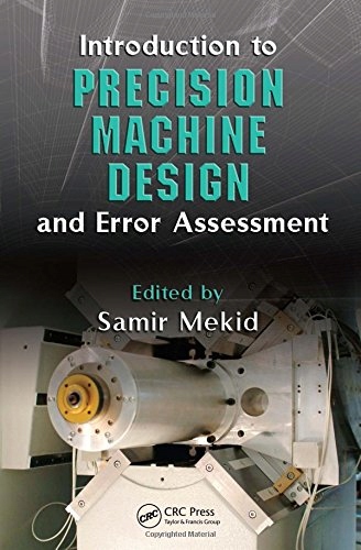 Introduction to Precision Machine Design and Error Assessment Kollektív ...