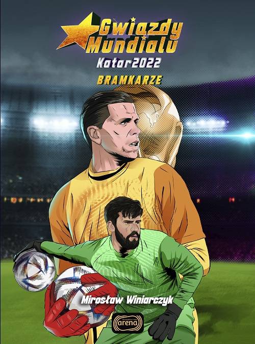 Gwiazdy mundialu. Bramkarze. Piłka nożna (13501887544) | Książka Allegro Gwiazdy mundialu. Bramkarze. Piłka nożna (13501887544) | Książka Allegro