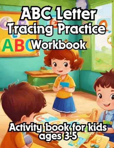 ABC Letter Tracing Practice Workbook for Kids Ages 3 5 Years: Activity ...