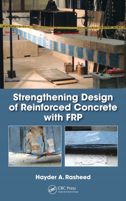Strengthening Design of Reinforced Concrete with FRP HAYDER A. RASHEED ...
