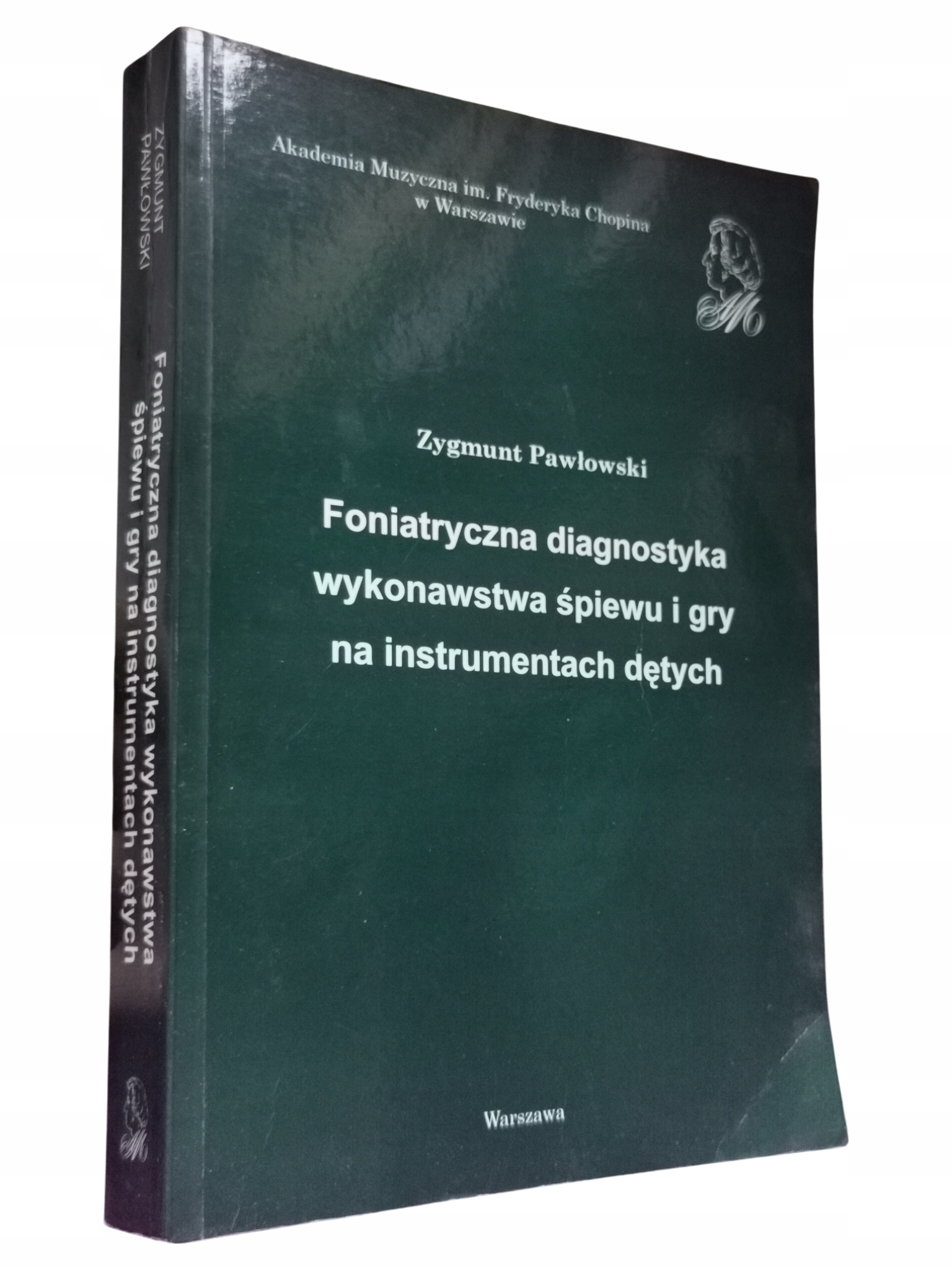FONIATRYCZNA DIAGNOSTYKA WYKONAWSTWA ŚPIEWU I GRY NA INSTRUMENTACH ...