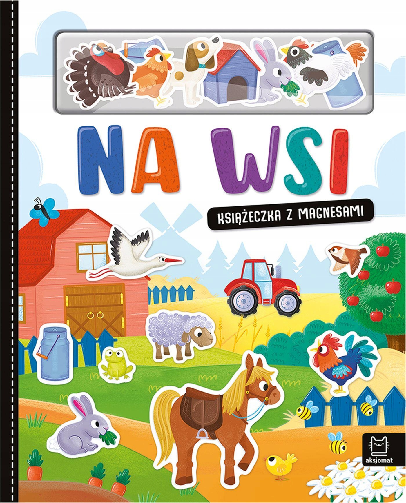 Książeczka z magnesami Na wsi Anna Podgórska Książki dla dzieci ...