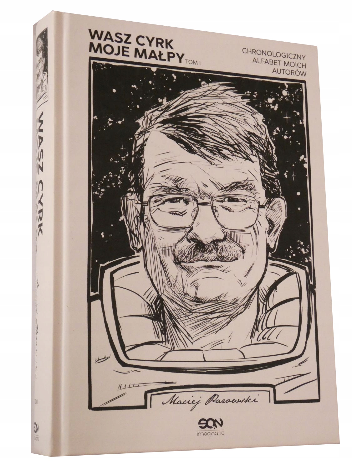 Wasz cyrk moje małpy Tom 1 Maciej Parowski (11247071829) | Książka Allegro