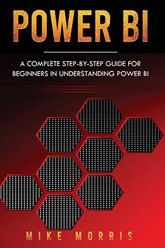 Power BI: A Complete Step-by-Step Guide for Beginners in Understanding ...