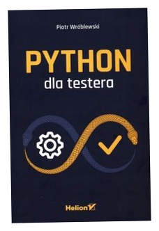 Python dla Testera Piotr - Niska cena na Allegro.pl