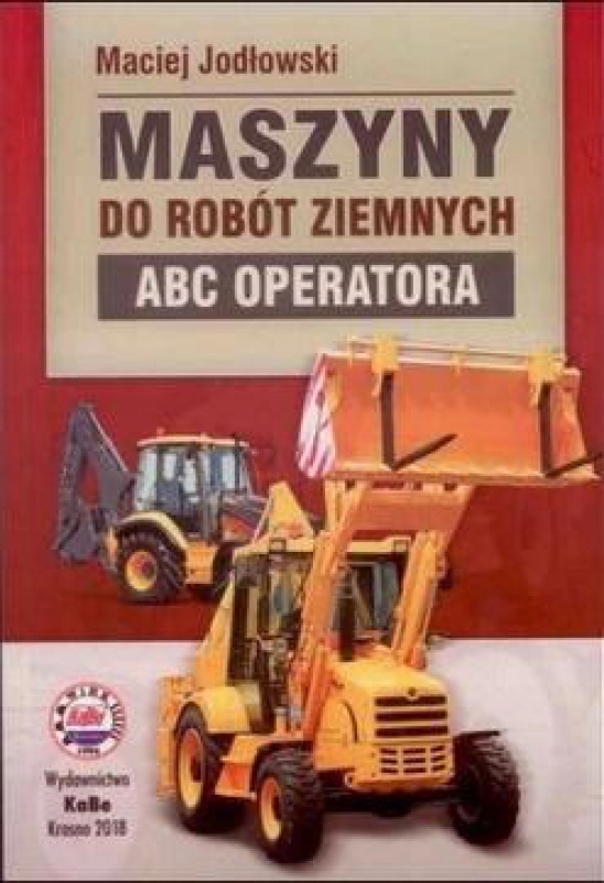 MASZYNY DO ROBÓT ZIEMNYCH ABC OPERATORA KSIĄŻKA (12827260137) | Książka ...